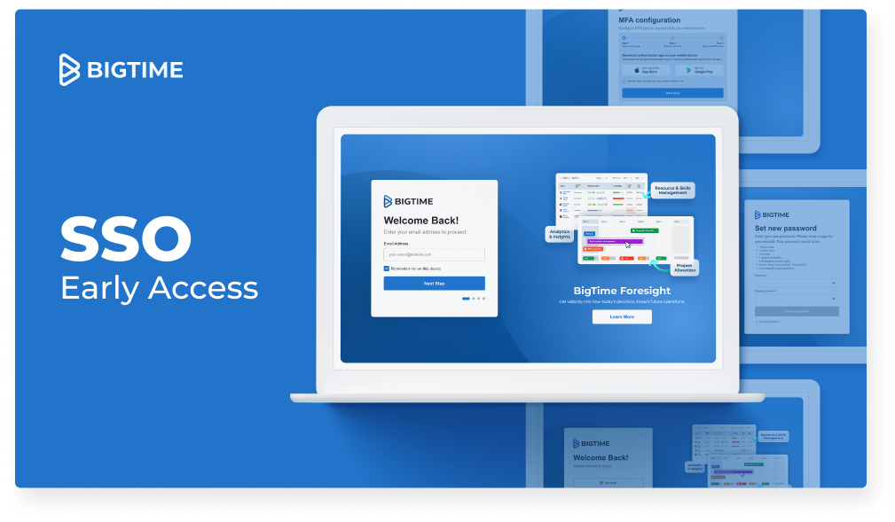 Enhanced Authentication: SSO, Early Access – BigTime Software Enhanced Authentication: SSO, Early Access – BigTime Software